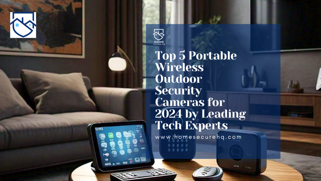Top 5 Portable Wireless Outdoor Security Cameras for 2024 by Leading ...